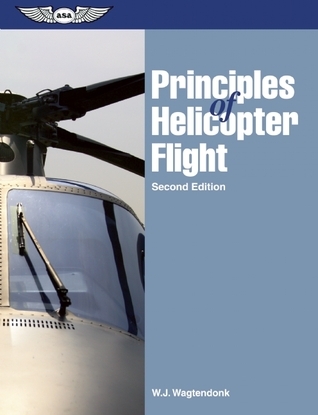Principles of Helicopter Flight by W.J. Wagtendonk | Goodreads