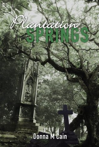 Plantation Springs by Donna Cain | Goodreads