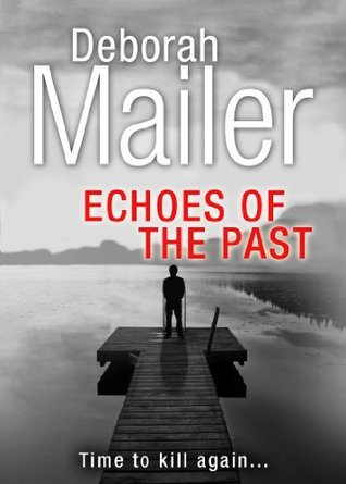 Echoes of the Past by Deborah Mailer | Goodreads