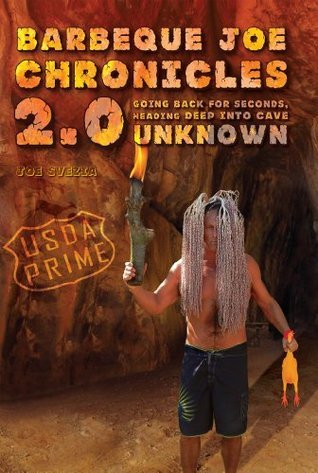 Barbeque Joe Chronicles 2.0 by Joe Svezia | Goodreads
