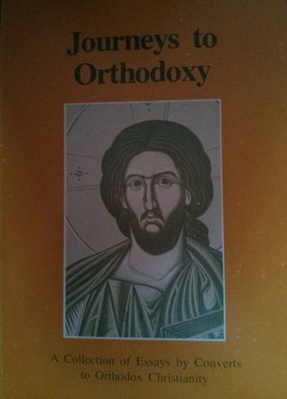 Journeys to Orthodoxy by T. Doulis | Goodreads