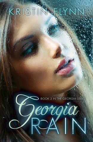 Georgia Rain by Kristin Flynn | Goodreads