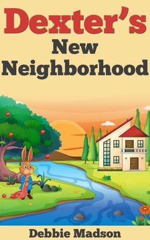 Dexter's New Home by Debbie Madson | Goodreads