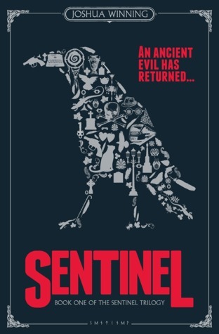 Sentinel (Sentinel Trilogy, #1) by Joshua Winning | Goodreads