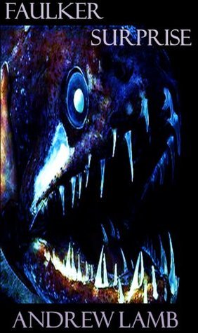 Faulker Surprise by Andrew Lamb | Goodreads