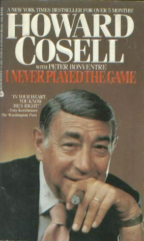 I Never Played the Game by Howard Cosell | Goodreads