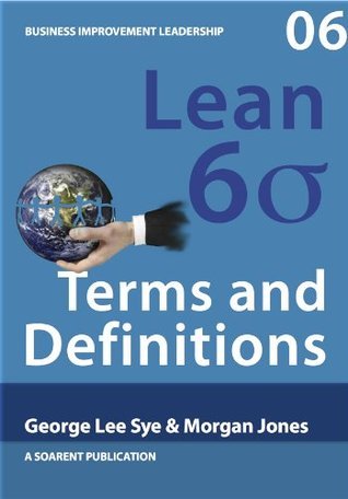 Lean Six Sigma Terms and Definitions: Acronyms, Terms and Definitions ...