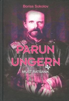 Parun Ungern. Must ratsanik by Boris Sokolov | Goodreads