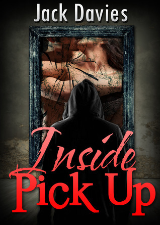 Inside Pick Up: The Seduction Industry Exposed by Jack Davies | Goodreads