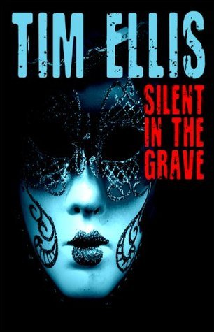 Silent in the Grave (Parish & Richards Book 12) by Tim Ellis | Goodreads