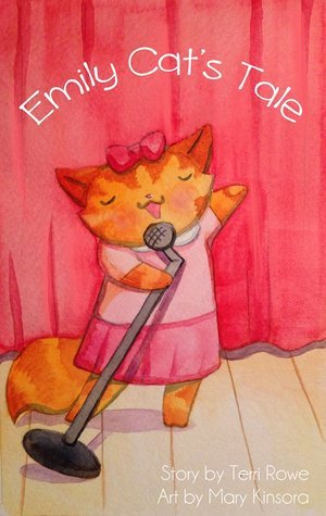 Emily Cat's Tale by Terri Rowe | Goodreads