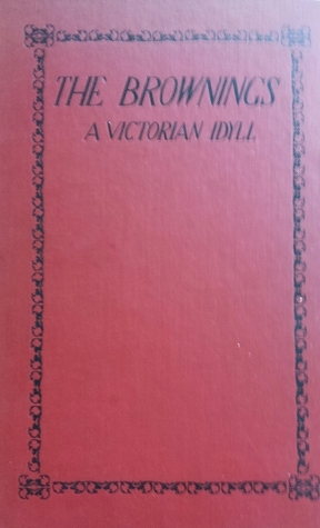 The Brownings: A Victorian Idyll by David Loth | Goodreads