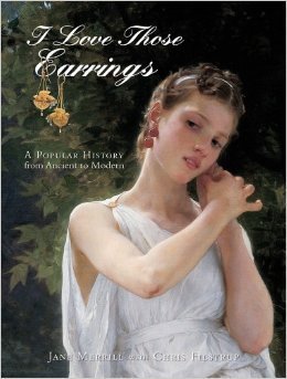 I Love Those Earrings: A Popular History from Ancient to Modern by Jane ...