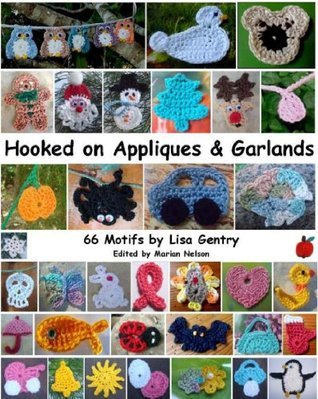 67 Crochet Appliques & Garlands by Lisa Gentry | Goodreads
