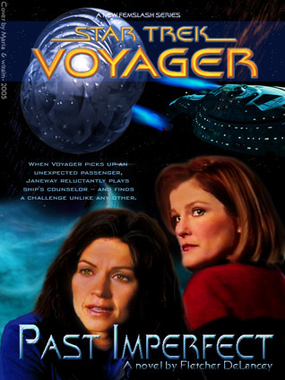 Past Imperfect (Past Imperfect, #1) by Fletcher DeLancey | Goodreads