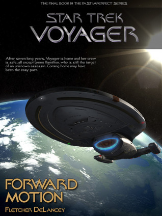 Forward Motion (Past Imperfect, #5) by Fletcher DeLancey | Goodreads