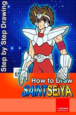 How To Draw Seiya: Step-By-Step Drawing Lessons for Children by D ...
