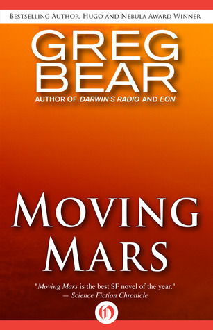 Moving Mars by Greg Bear | Goodreads