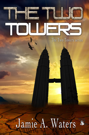 The Two Towers (The Two Towers #1) by Jamie A. Waters | Goodreads