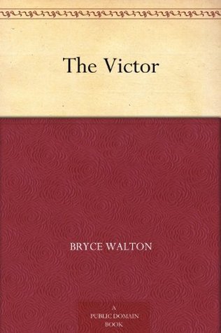 The Victor by Bryce Walton | Goodreads