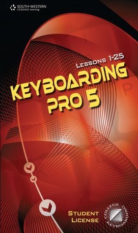 Keyboarding Pro 5, Version 5.0.4: With User Guide : Lessons 1 - 25 by ...