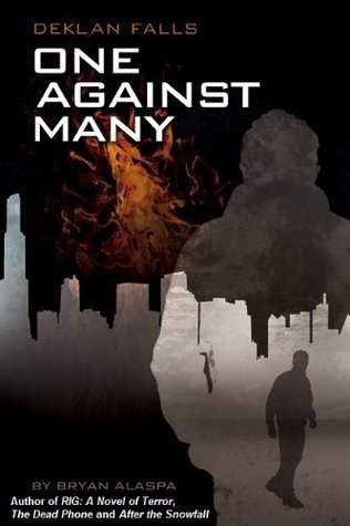 One Against Many (Deklan Falls #1) by Bryan W. Alaspa | Goodreads