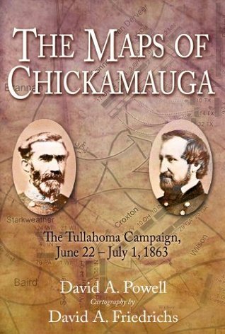 The Maps of Chickamauga: The Tullahoma Campaign, June 22 – July 1, 1863 ...