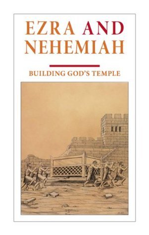 Ezra and Nehemiah: Building God's temple by Gerald Flurry | Goodreads
