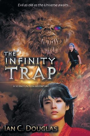 The Infinity Trap (1) by Ian C. Douglas | Goodreads