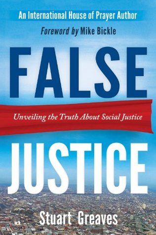 False Justice: Unveiling the Truth about Social Justice by Stuart ...