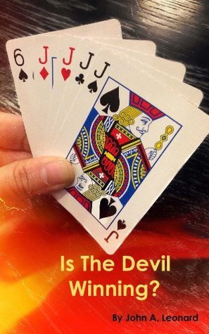 Is the Devil Winning? by John A. Leonard | Goodreads