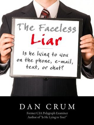 The Faceless Liar by Dan Crum | Goodreads
