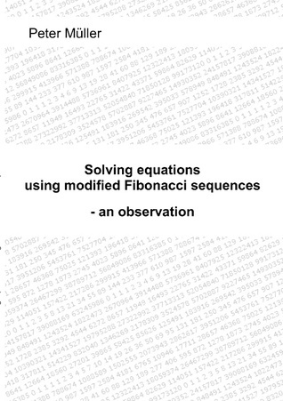 Solving equations - using modified Fibonacci sequences: - an ...