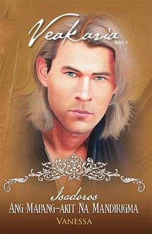 Isadoros, Ang Mapang-akit Na Mandirigma by Vanessa . | Goodreads