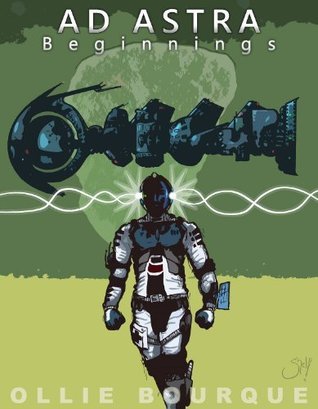 Ad Astra: Beginnings by Ollie Bourque | Goodreads