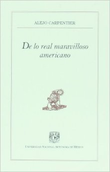 De lo real maravilloso americano by Alejo Carpentier | Goodreads