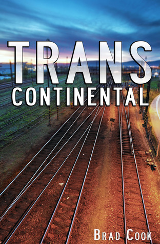 Transcontinental by Brad Cook | Goodreads
