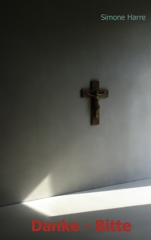 Danke-Bitte (German Edition) by Simone Harre | Goodreads