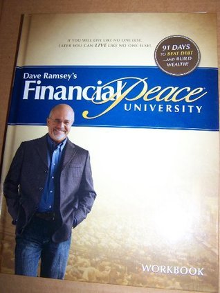 Dave Ramseys Financial Peace University Workbook by Dave Ramsey | Goodreads