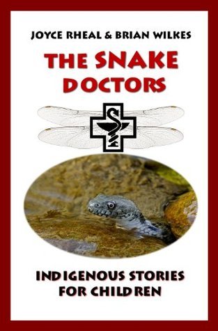 The Snake Doctors by Joyce Rheal | Goodreads
