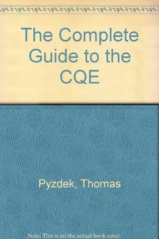 The Complete Guide to the CQE by Thomas Pyzdek | Goodreads