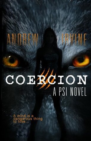 Coercion (PSI Book 2) by Andrew F. Irvine | Goodreads