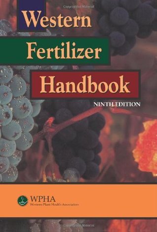Western Fertilizer Handbook by Western Plant Health Association | Goodreads