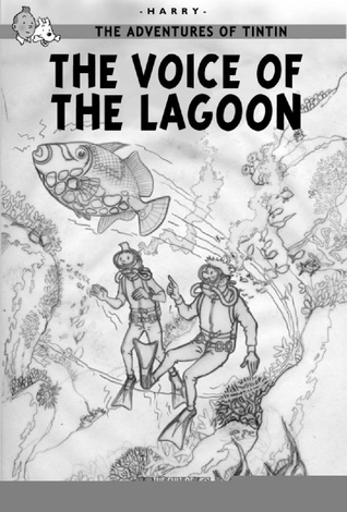 The Adventures of Tin-Tin: The Voice of the Lagoon by Harry Edwoods ...