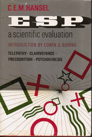 ESP: A Scientific Evaluation by Charles Edward Mark Hansel | Goodreads
