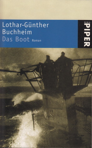 Das Boot by Lothar-Günther Buchheim | Goodreads