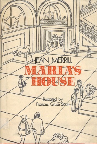 Maria's House by Jean Merrill | Goodreads