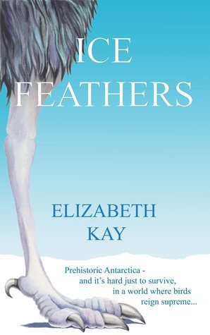 Ice Feathers by Elizabeth Kay | Goodreads