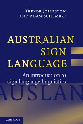 Australian Sign Language (Auslan): An introduction to sign language ...