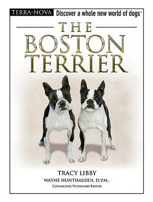 The Boston Terrier (Terra-Nova) by Tracy Libby | Goodreads